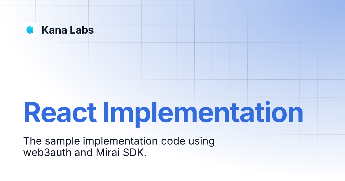 React Implementation | Kana Labs