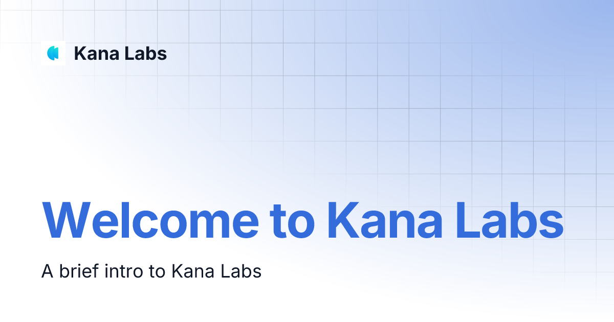 Welcome to Kana Labs | Kana Labs