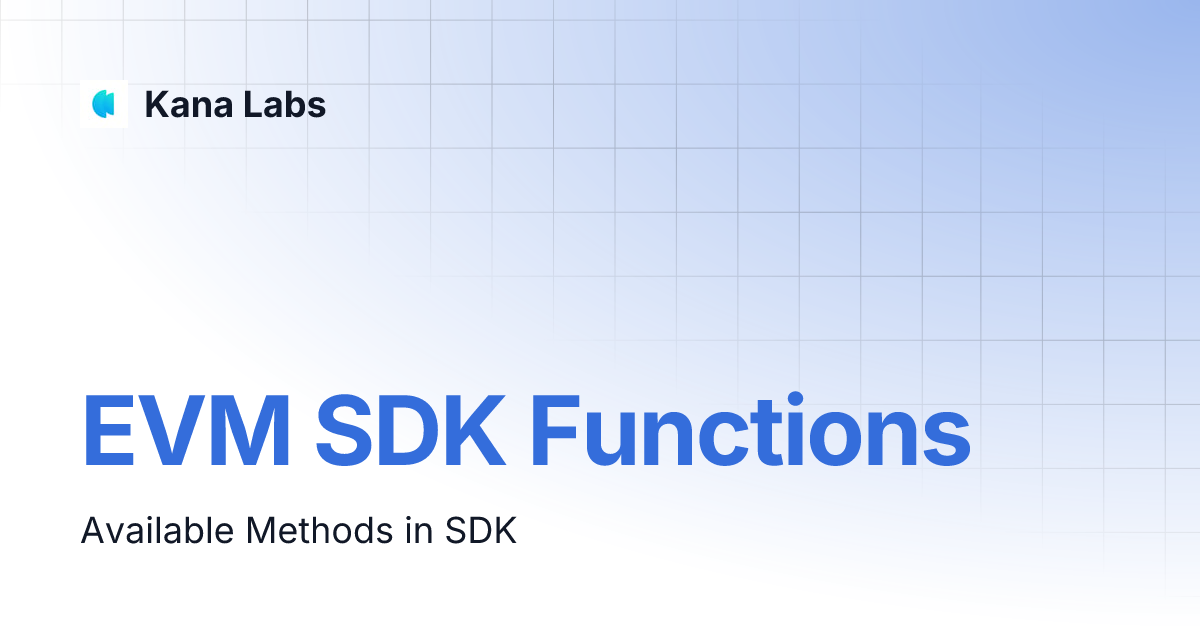 EVM SDK Functions | Kana Labs
