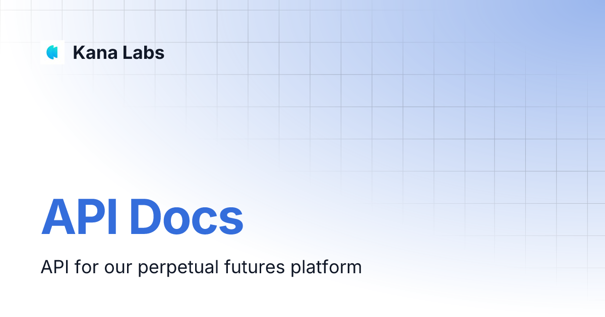API Docs | Kana Labs